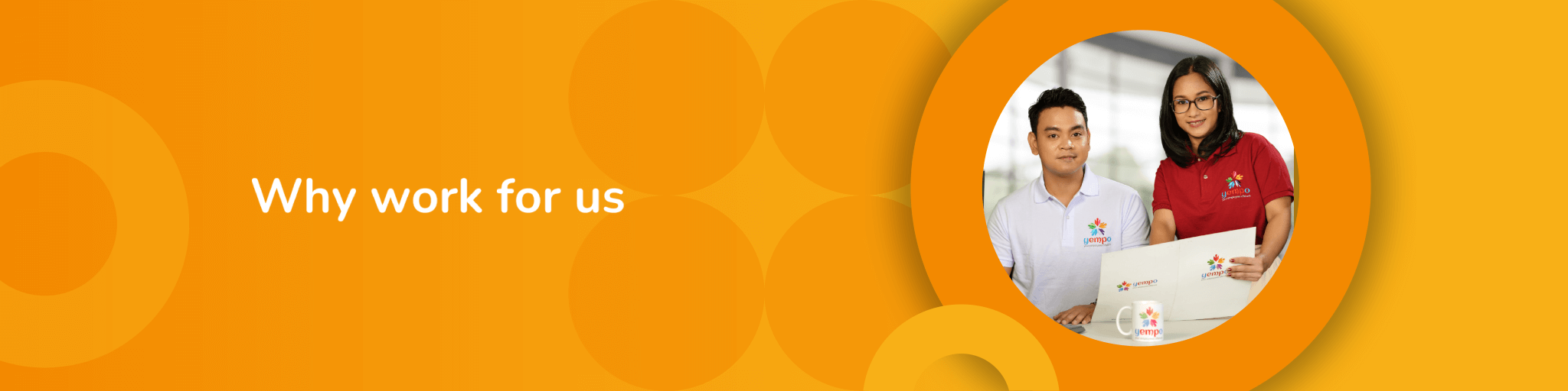 Why Work for Us - Yempo Careers